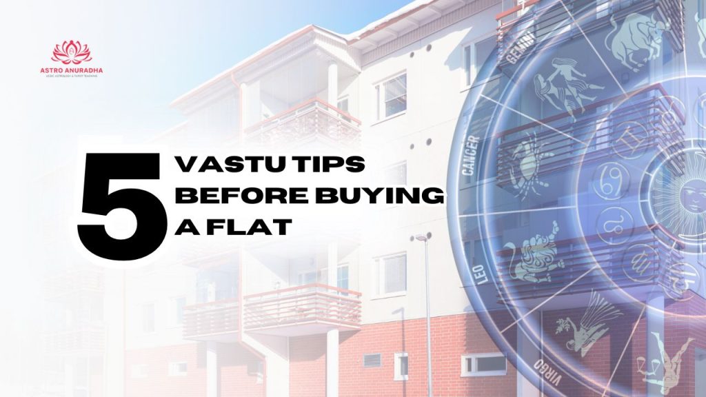 Vastu Tips To Consider Before Buying A Flat